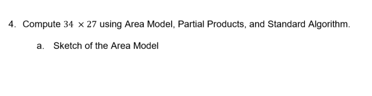 Solved Compute 34×27 ﻿using Area Model, Partial Products, | Chegg.com