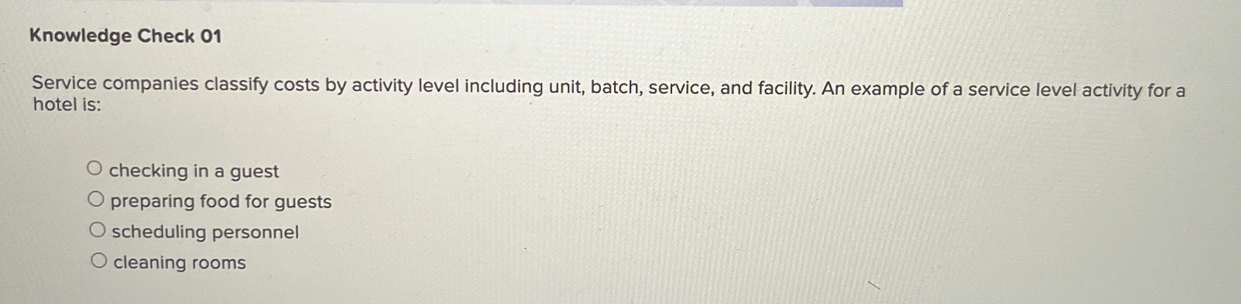 Solved Knowledge Check 01Service companies classify costs by | Chegg.com