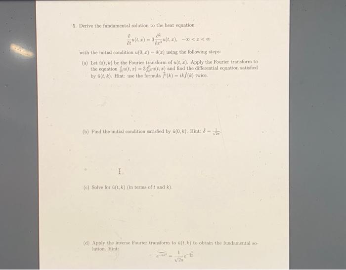 Solved 5. Derive the fundamental solution to the heat | Chegg.com