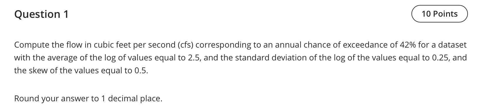 Solved Question 1Compute the flow in cubic feet per second | Chegg.com
