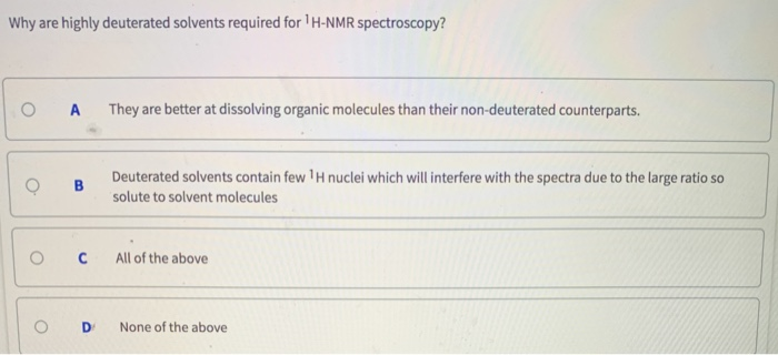 Solved Why are highly deuterated solvents required for | Chegg.com