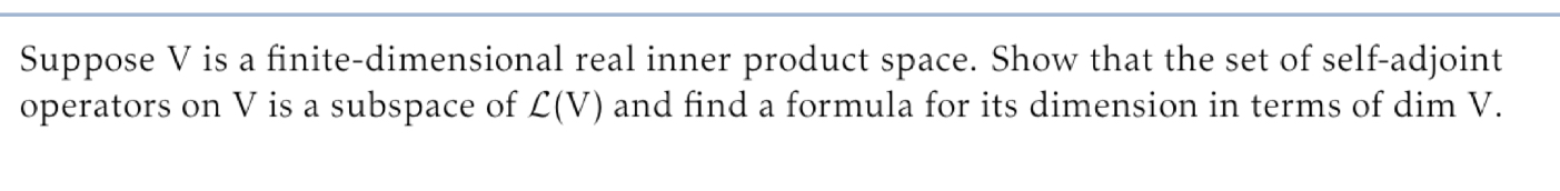 Solved Suppose V ﻿is a finite-dimensional real inner product | Chegg.com