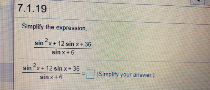 Solved 7.1.19 Simplify the expression. sin 2x + 12 sin x + | Chegg.com