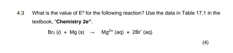 Solved 3 What is the value of E0 for the following reaction? | Chegg.com