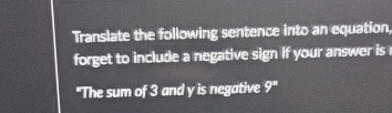 Solved Transtate the following sentence into an equation. | Chegg.com