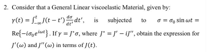 Solved 2. Consider that a General Linear viscoelastic | Chegg.com