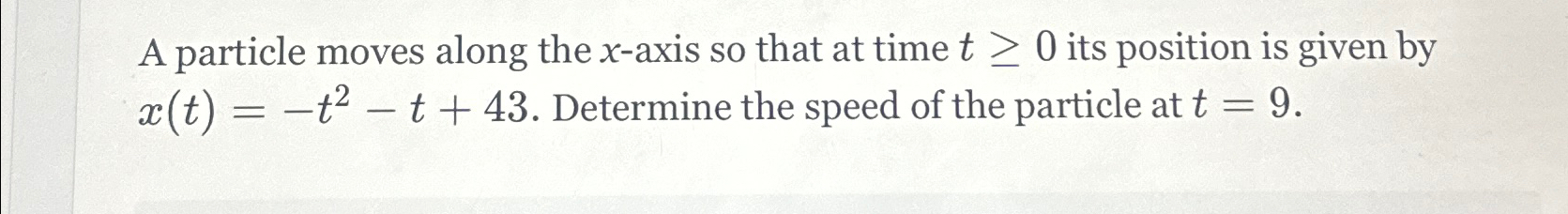 Solved A particle moves along the x-axis so that at time t≥0 | Chegg.com