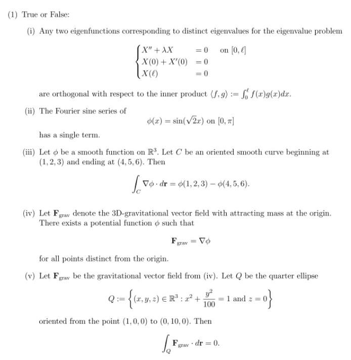 Solved (1) True or False: (i) Any two eigenfunctions | Chegg.com
