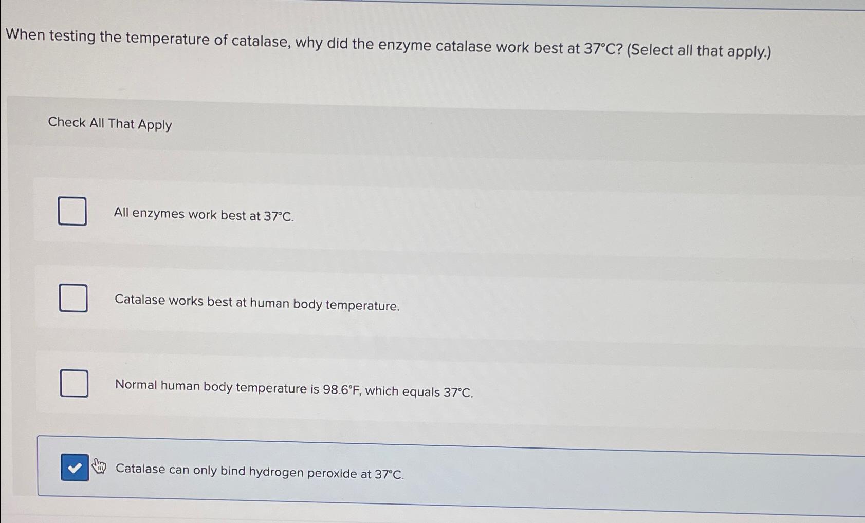 Solved When testing the temperature of catalase, why did the | Chegg.com