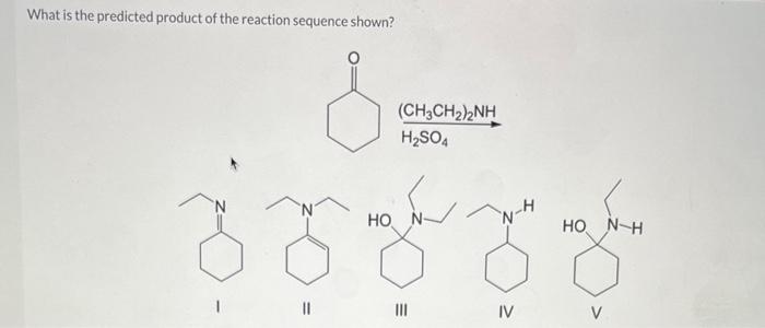 Solved What Is The Predicted Product Of The Reaction