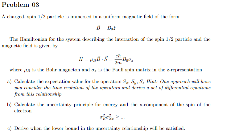 Solved Problem 03A charged, spin 12 ﻿particle is immersed in | Chegg.com