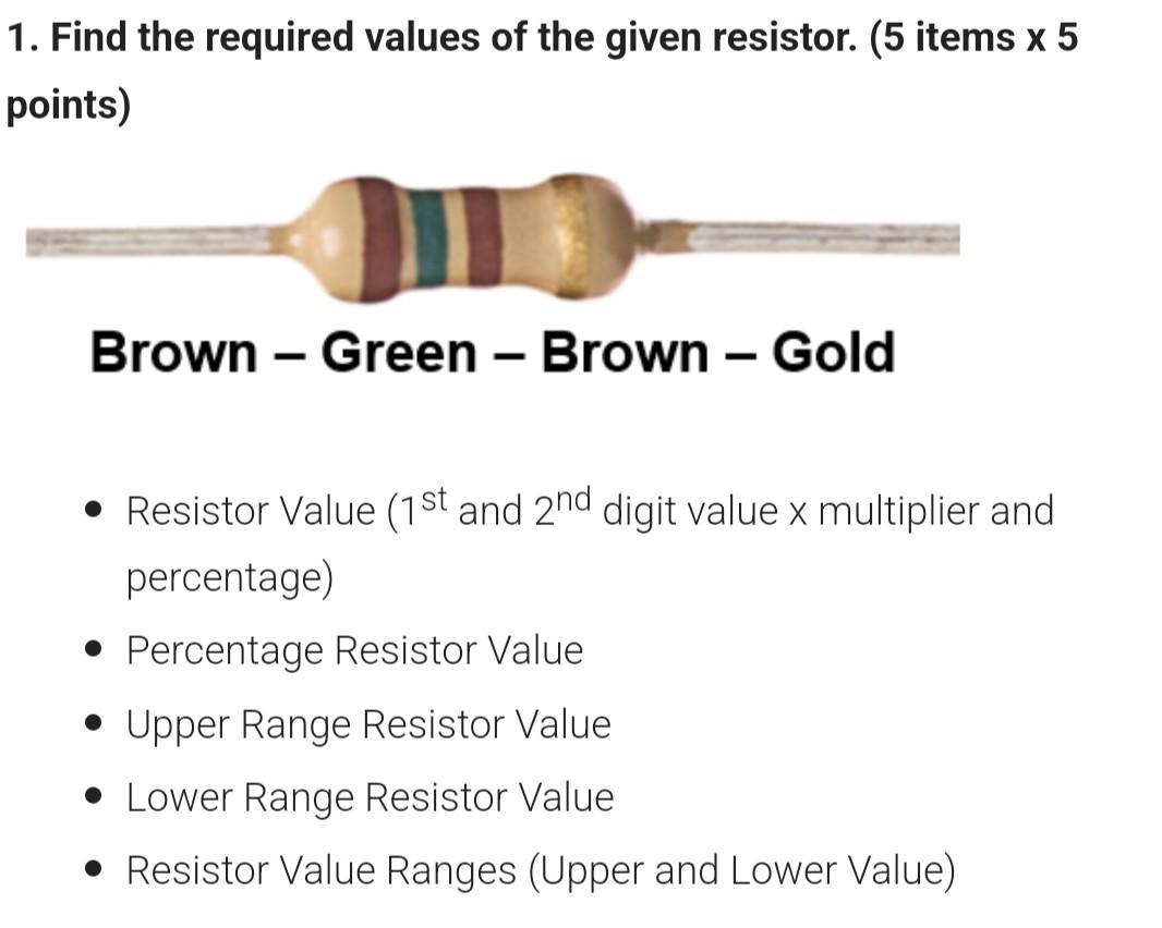 Solved 1. Find the required values of the given resistor. ( | Chegg.com