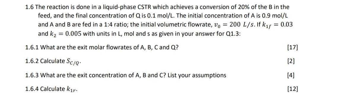 Solved 1.6 The reaction is done in a liquid-phase CSTR which | Chegg.com