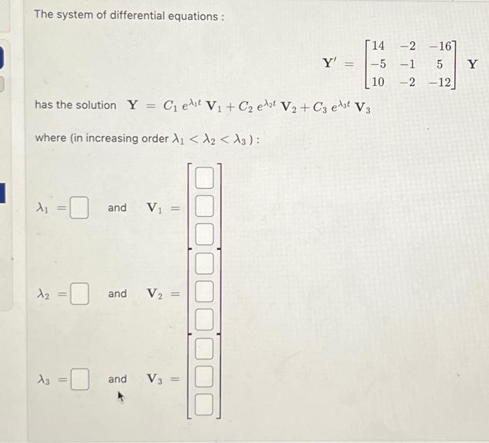 Solved The system of differential equations : | Chegg.com