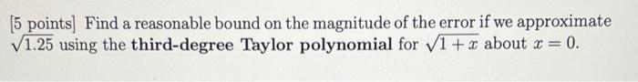Solved [5 points] Find a reasonable bound on the magnitude | Chegg.com