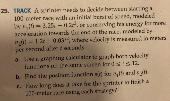 Solved 25. TRACK A sprinter needs to decide between starting | Chegg.com