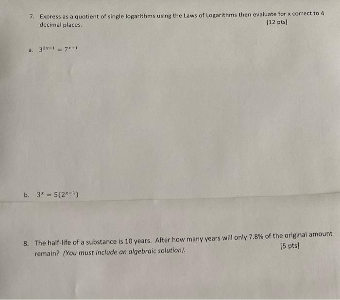 Solved 7. Express as a quotient of single logarithms using | Chegg.com