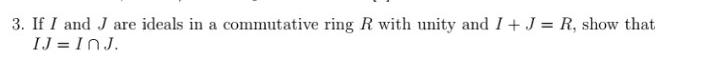 Solved 3. If I and J are ideals in a commutative ring R with | Chegg.com