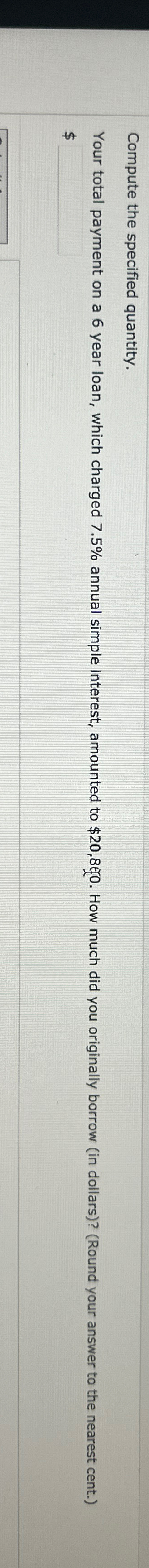 Solved Compute the specified quantity.Your total payment on | Chegg.com