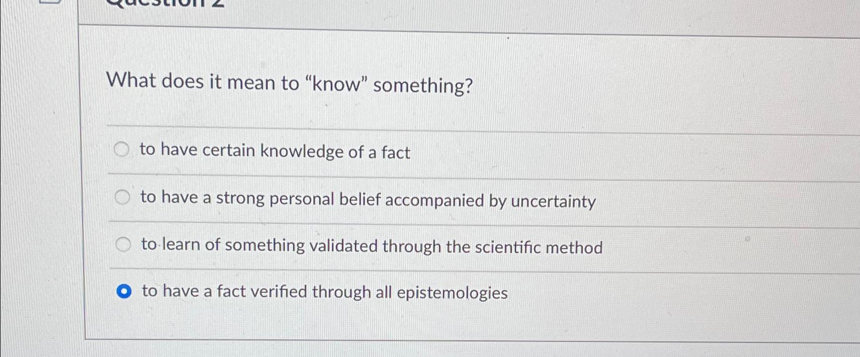 Solved What does it mean to "know" something?to have certain | Chegg.com