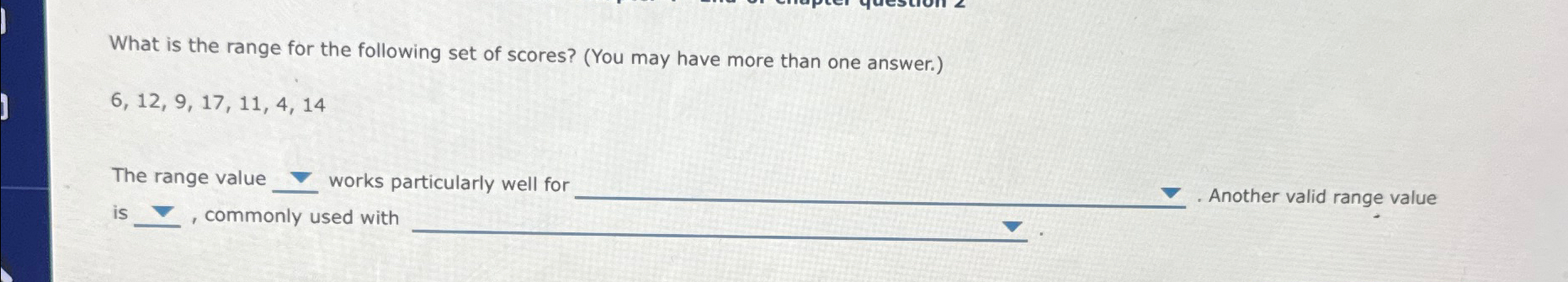 Solved What is the range for the following set of scores? | Chegg.com