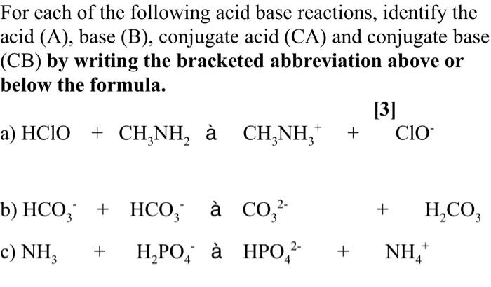 Solved For each of the following acid base reactions, | Chegg.com