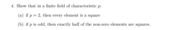 Solved 4. Show that in a finite field of characteristic p; | Chegg.com