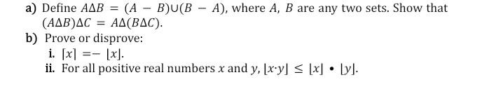 Solved a) Define AΔB=(A−B)∪(B−A), where A,B are any two | Chegg.com