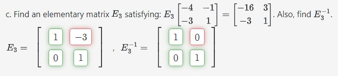 Solved c. ﻿Find an elementary matrix E3 ﻿satisfying: | Chegg.com