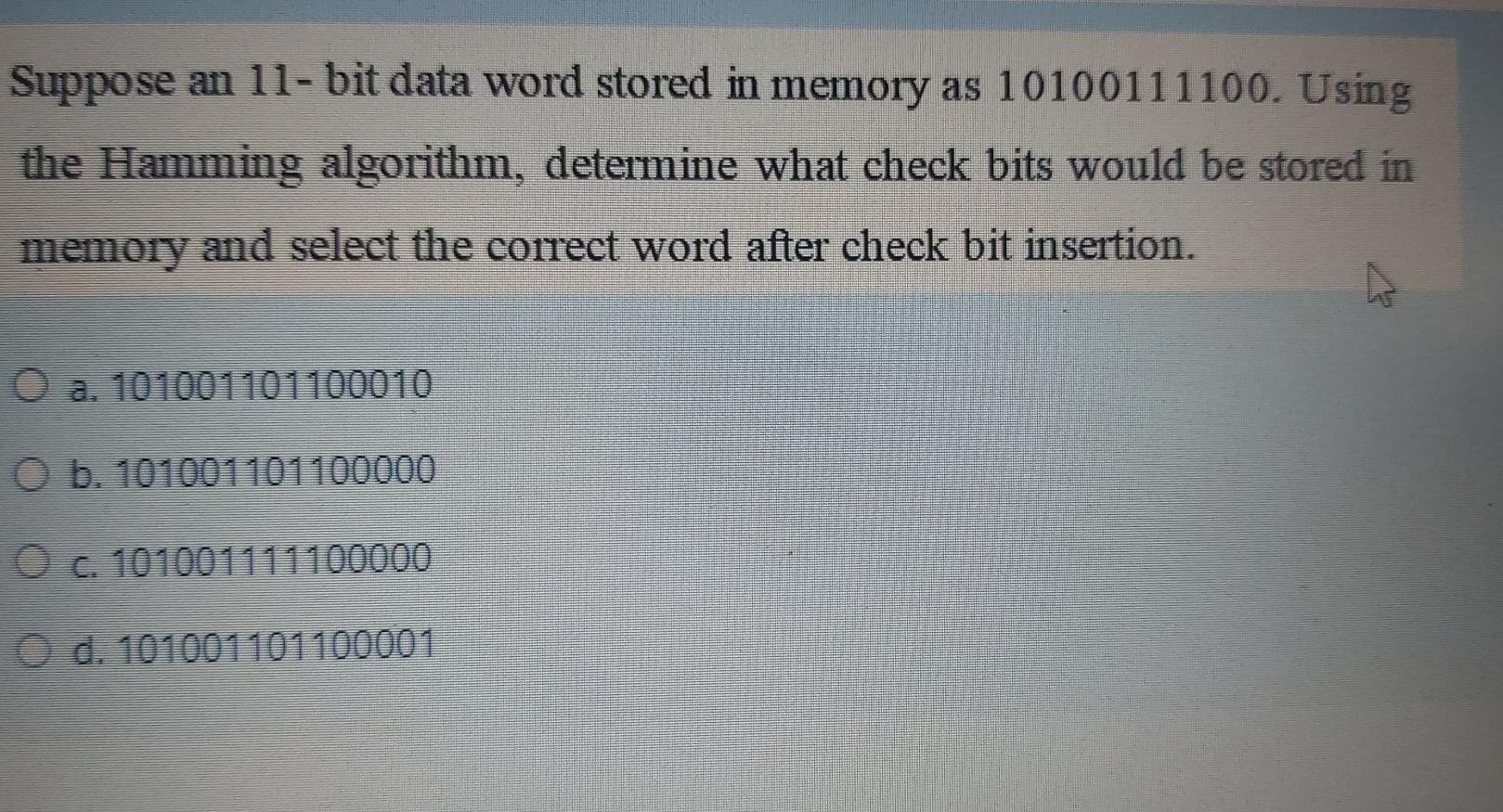 Solved Suppose an 11- bit data word stored in memory as | Chegg.com