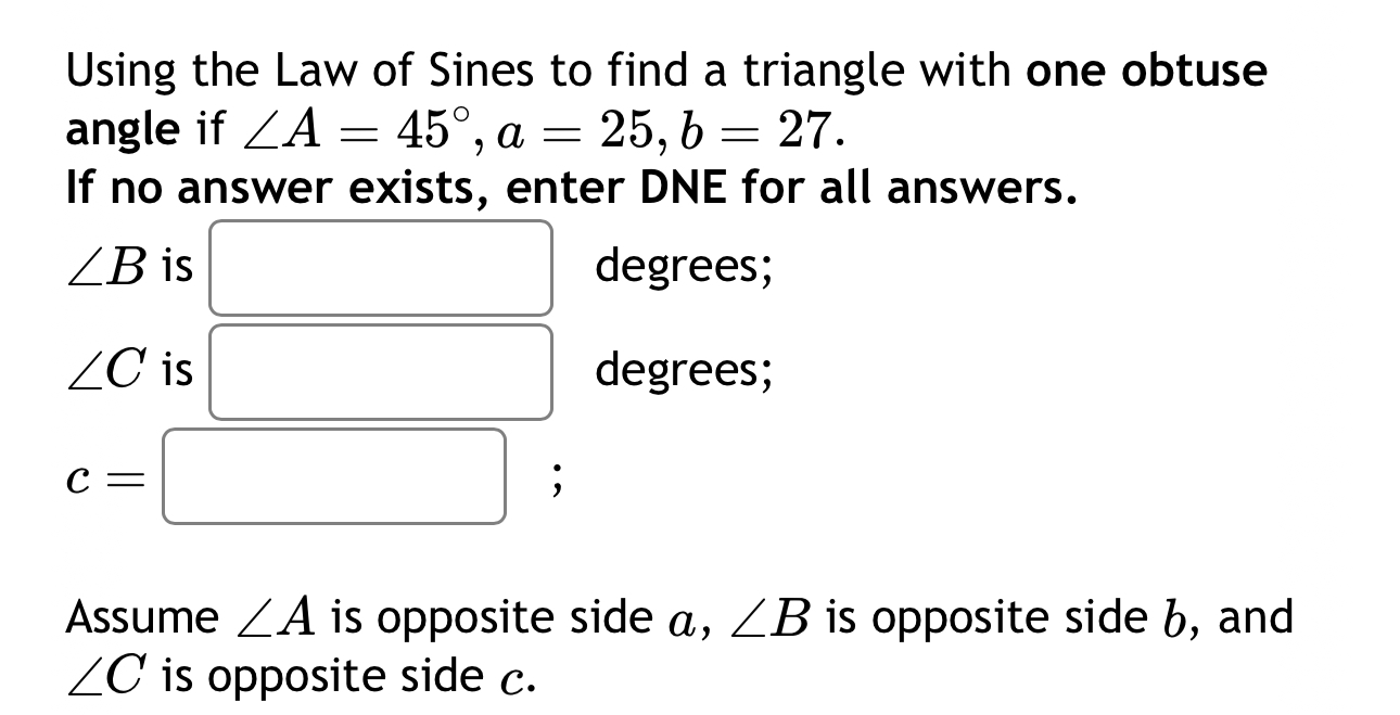 Solved Using the Law of Sines to find a triangle with one | Chegg.com