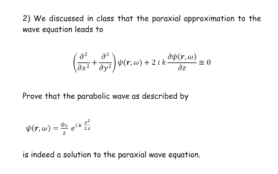 Solved We Discussed In Class That The Paraxial Approximation