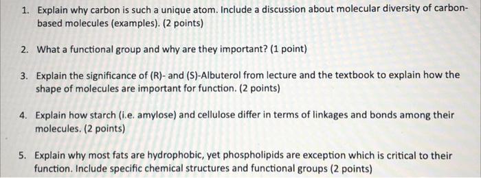 Solved 1. Explain why carbon is such a unique atom. Include | Chegg.com