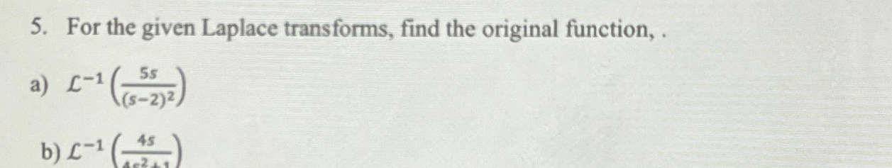 Solved For the given Laplace transforms, find the original | Chegg.com
