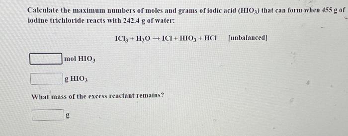 Solved Calculate the maximum numbers of moles and grams of | Chegg.com