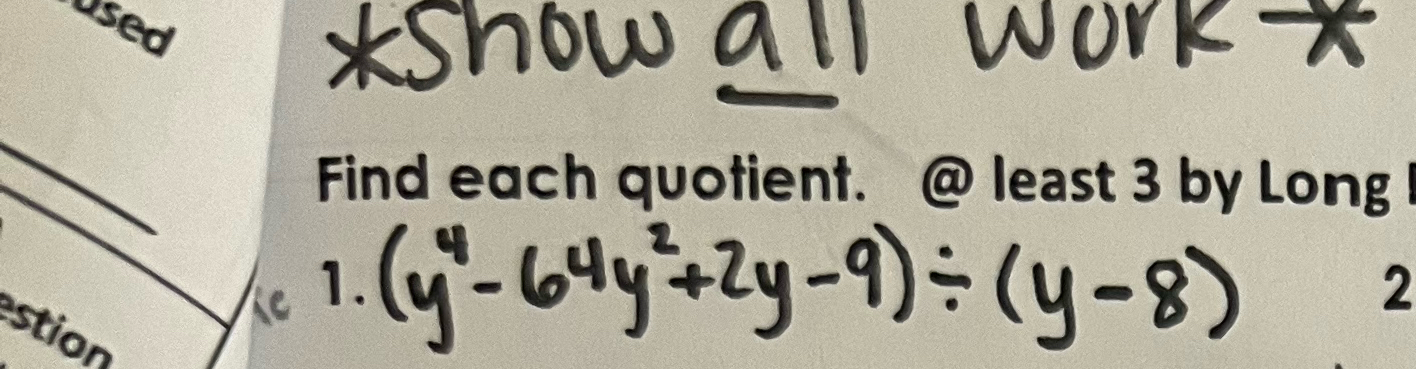 Solved Find each quotient. @ least 3 ﻿by Long | Chegg.com