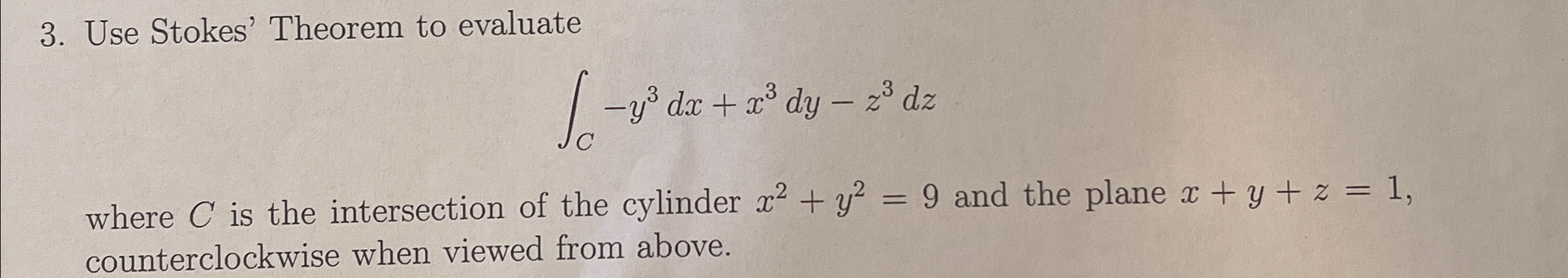 Solved Use Stokes' Theorem to | Chegg.com