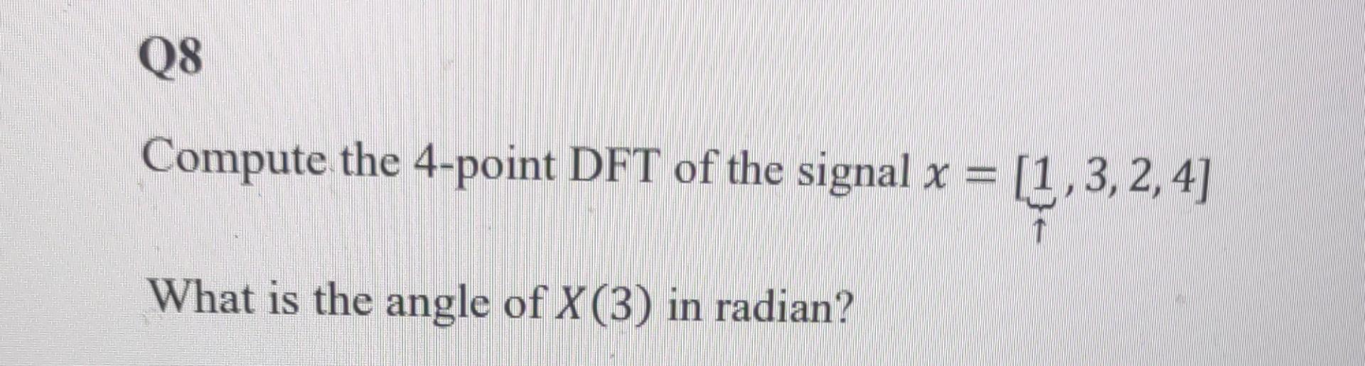 Solved Compute the 4-point DFT of the signal x=[↑1,3,2,4] | Chegg.com