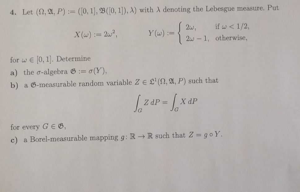 Solved Let (Ω,A,P):=([0,1],B([0,1]),λ) ﻿with λ ﻿denoting the | Chegg.com