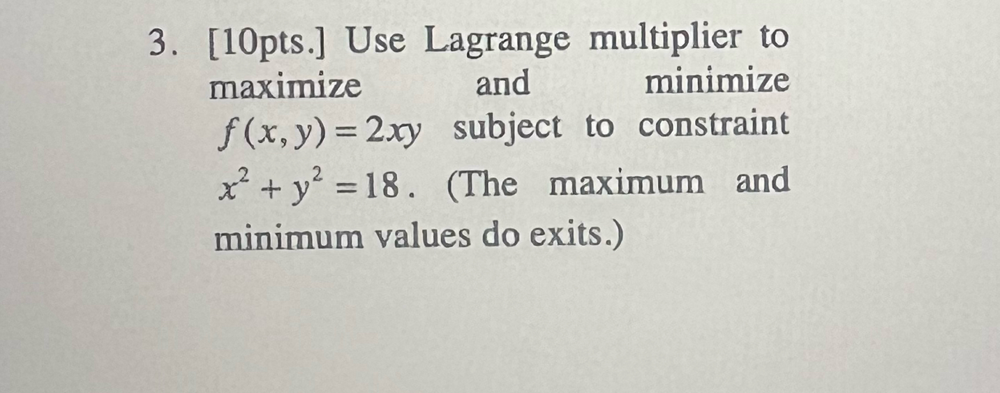 Solved [10pts.] ﻿Use Lagrange multiplier to maximize and | Chegg.com
