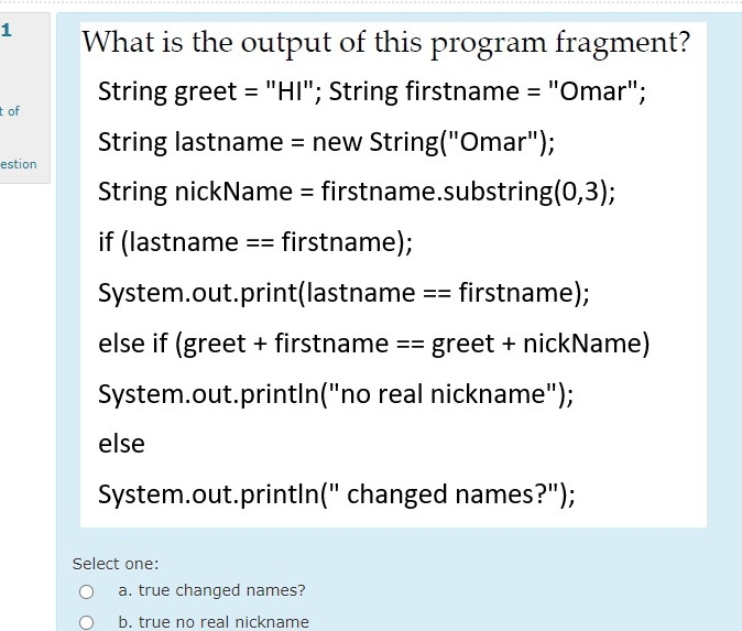 Solved What is the output of this program fragment?Select | Chegg.com