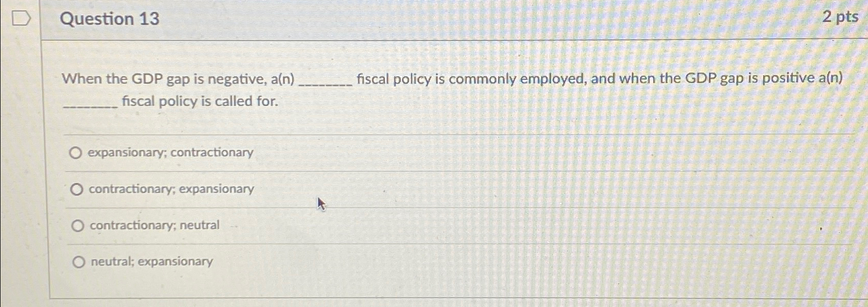 Solved Question 132 ﻿ptsWhen the GDP gap is negative, a(n) | Chegg.com