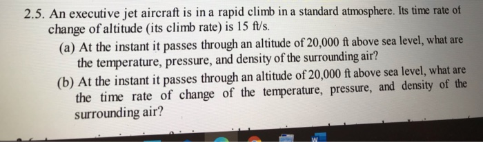 Solved 2.5. An executive jet aircraft is in a rapid climb in | Chegg.com