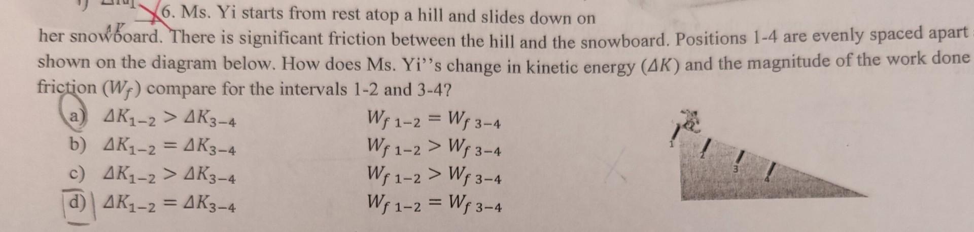 Solved 6. Ms. Yi starts from rest atop a hill and slides | Chegg.com