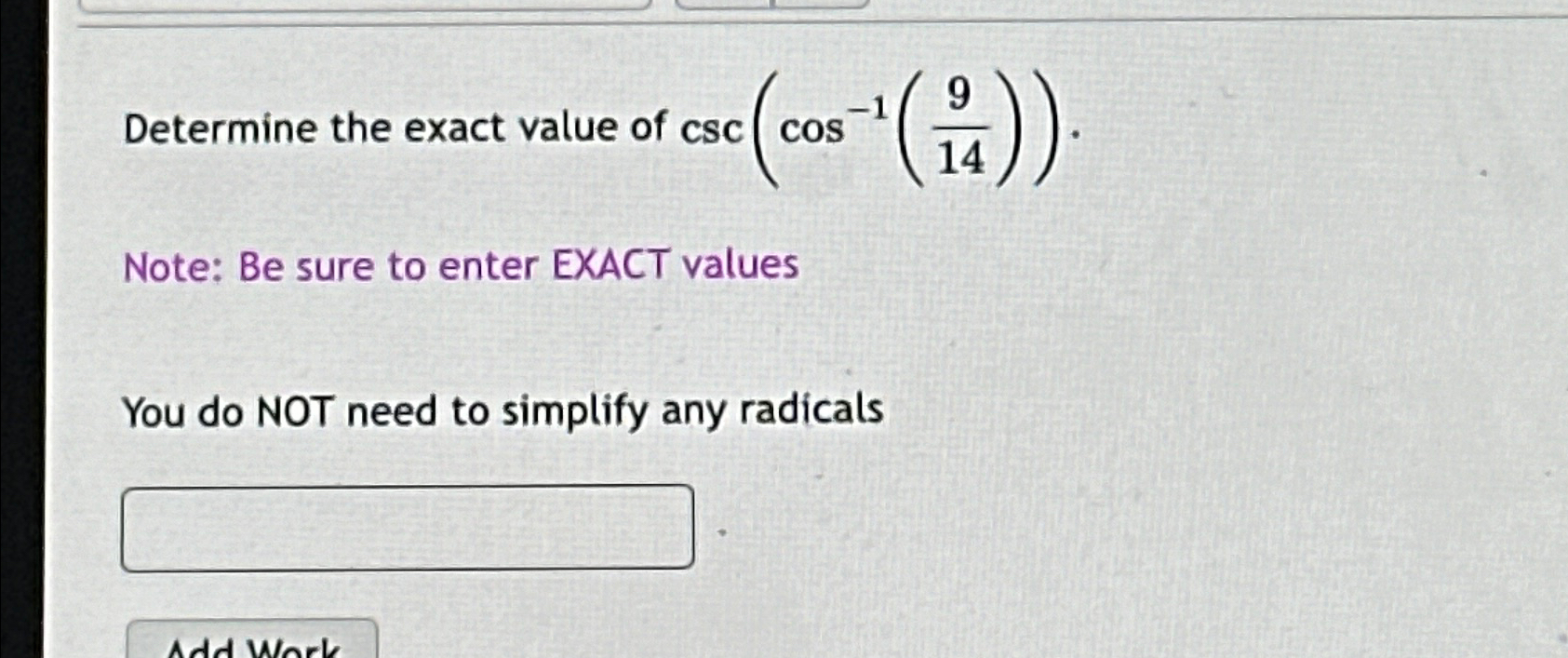 Solved Determine the exact value of csc(cos-1(914)).Note: Be | Chegg.com