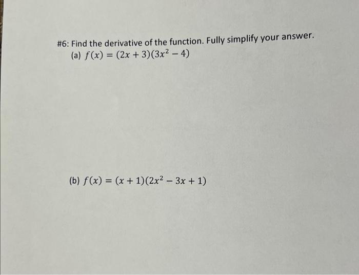 Solved \#6: Find the derivative of the function. Fully | Chegg.com