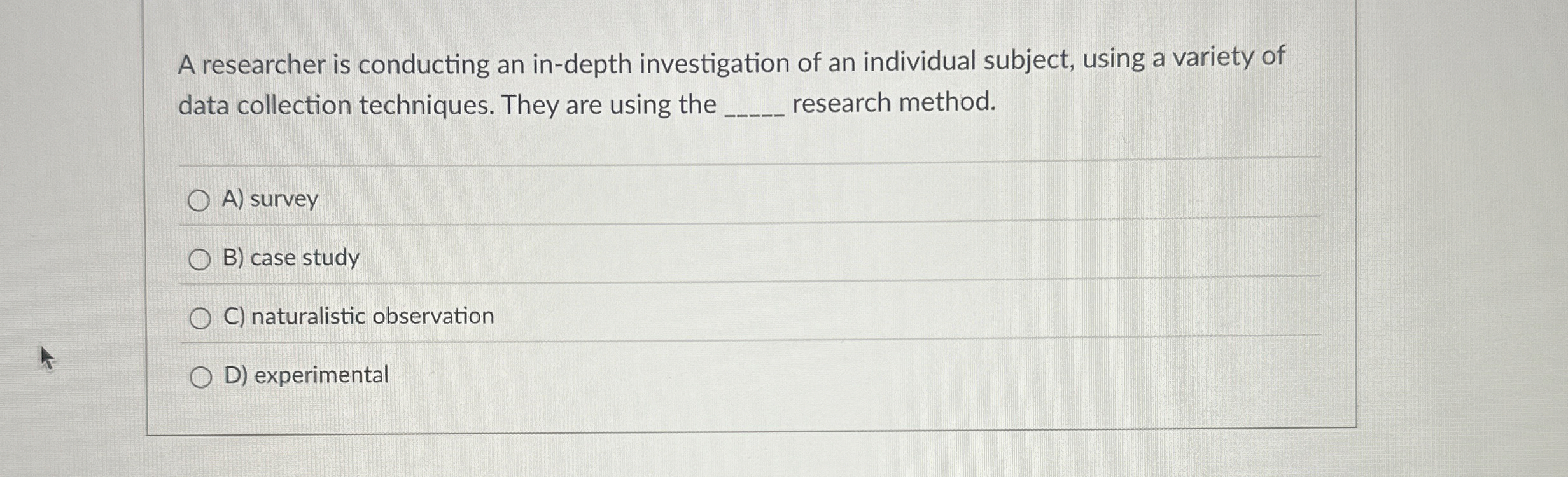 Solved A researcher is conducting an in-depth investigation | Chegg.com