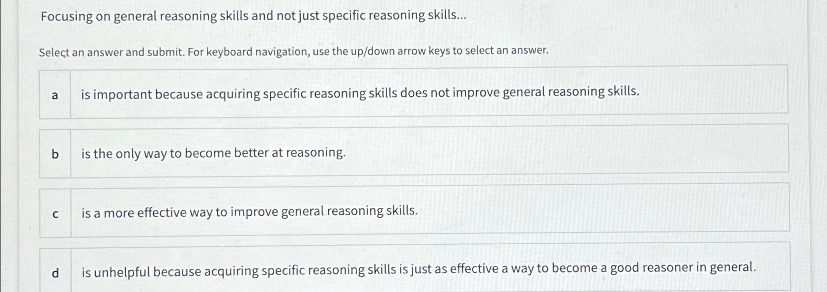 Solved Focusing on general reasoning skills and not just | Chegg.com