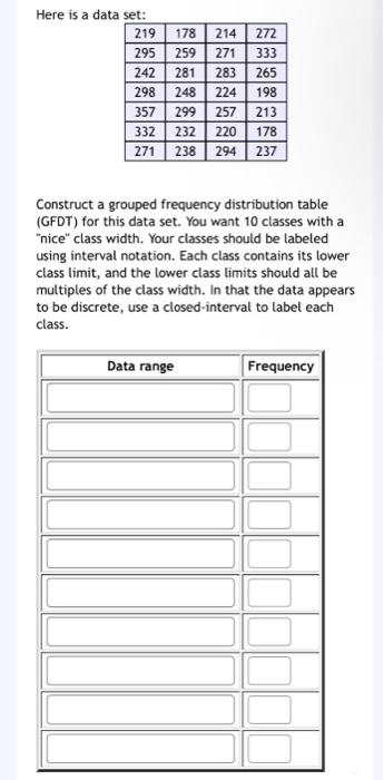 Solved Here is a data set: Construct a grouped frequency | Chegg.com