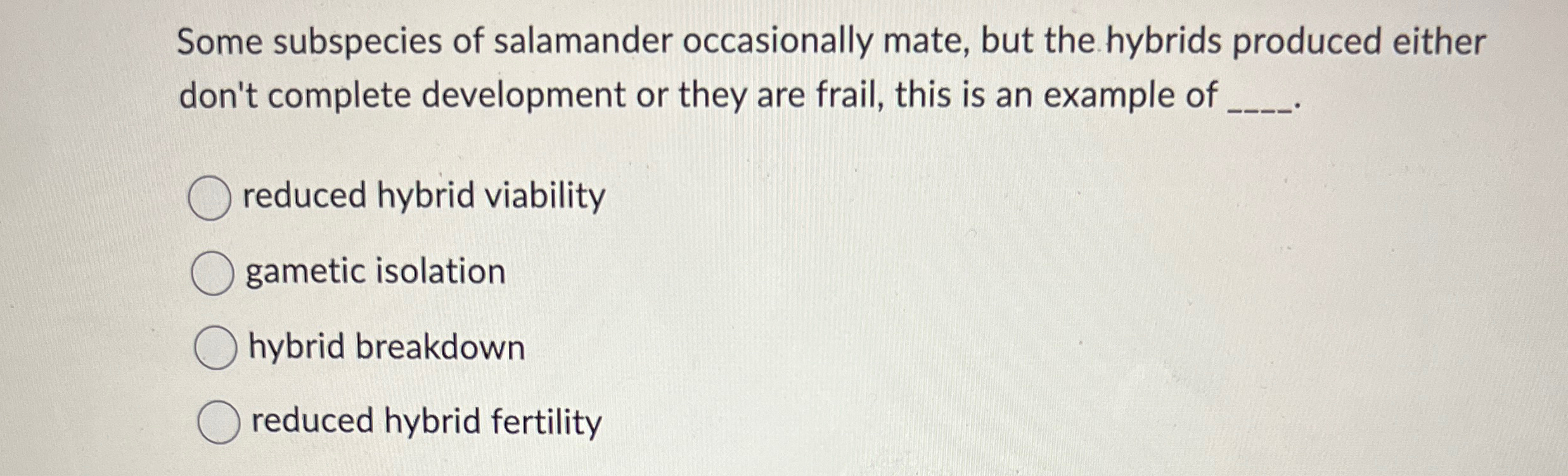 Solved Some subspecies of salamander occasionally mate, but | Chegg.com